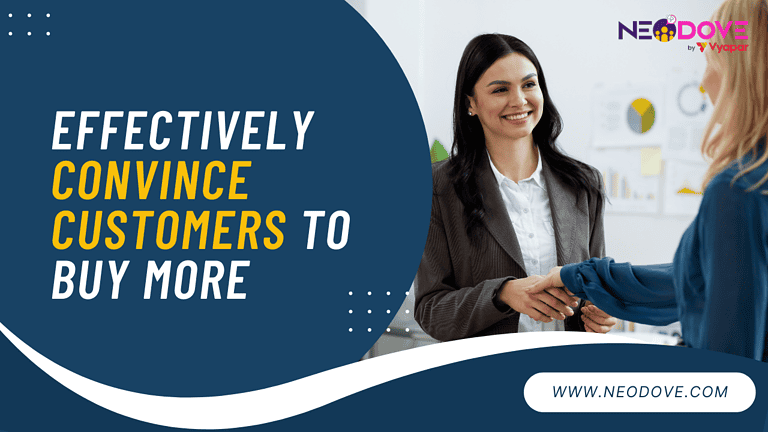 Effectively Convince Customers To Buy More | NeoDove