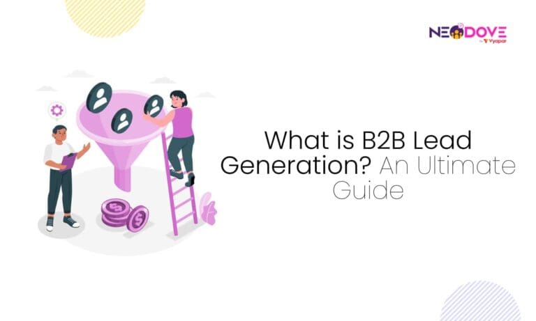 What is B2B Lead Generation? An Ultimate Guide - NeoDove