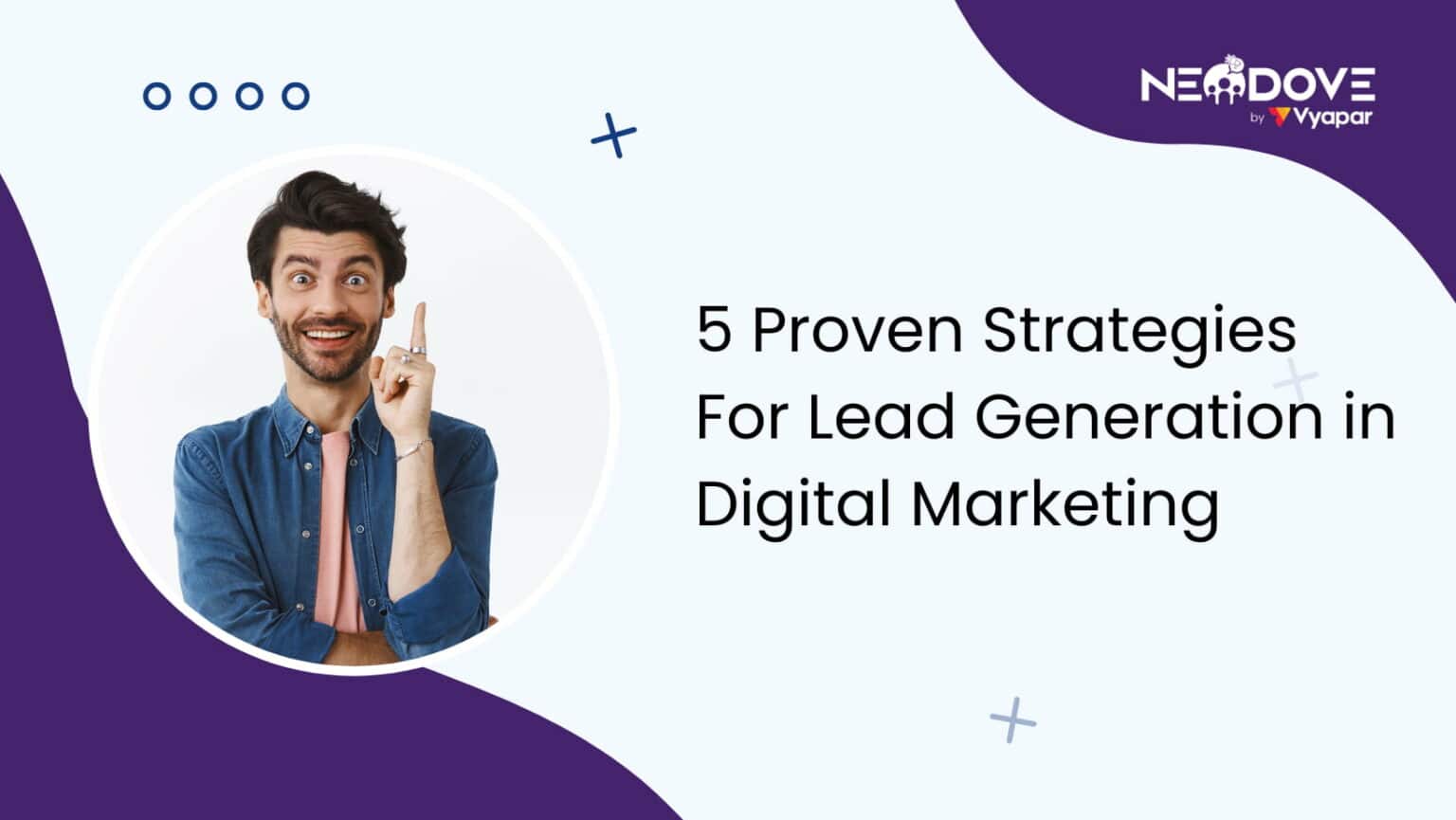 5 Proven Strategies For Lead Generation in Digital Marketing | NeoDove