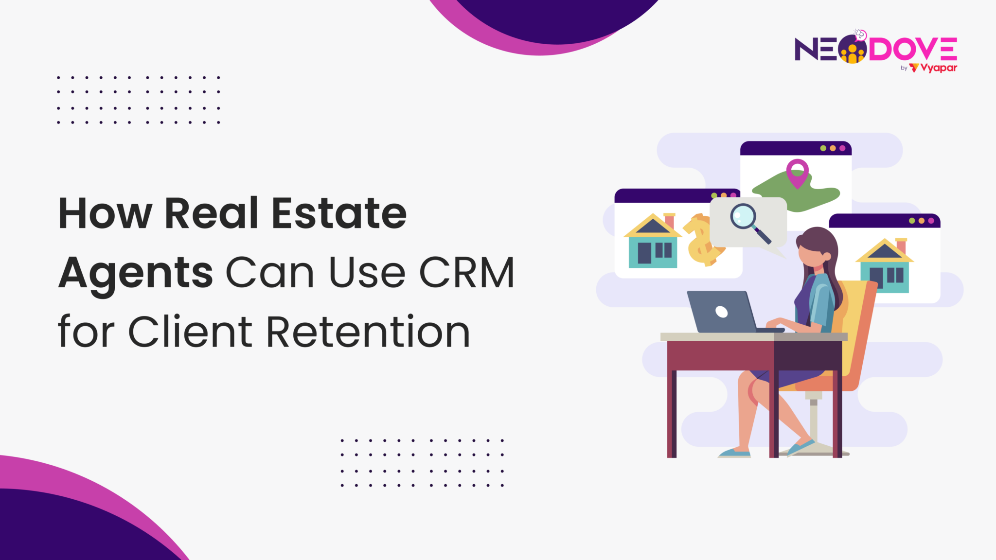 How Real Estate Agents Use CRM for Client Retention | NeoDove