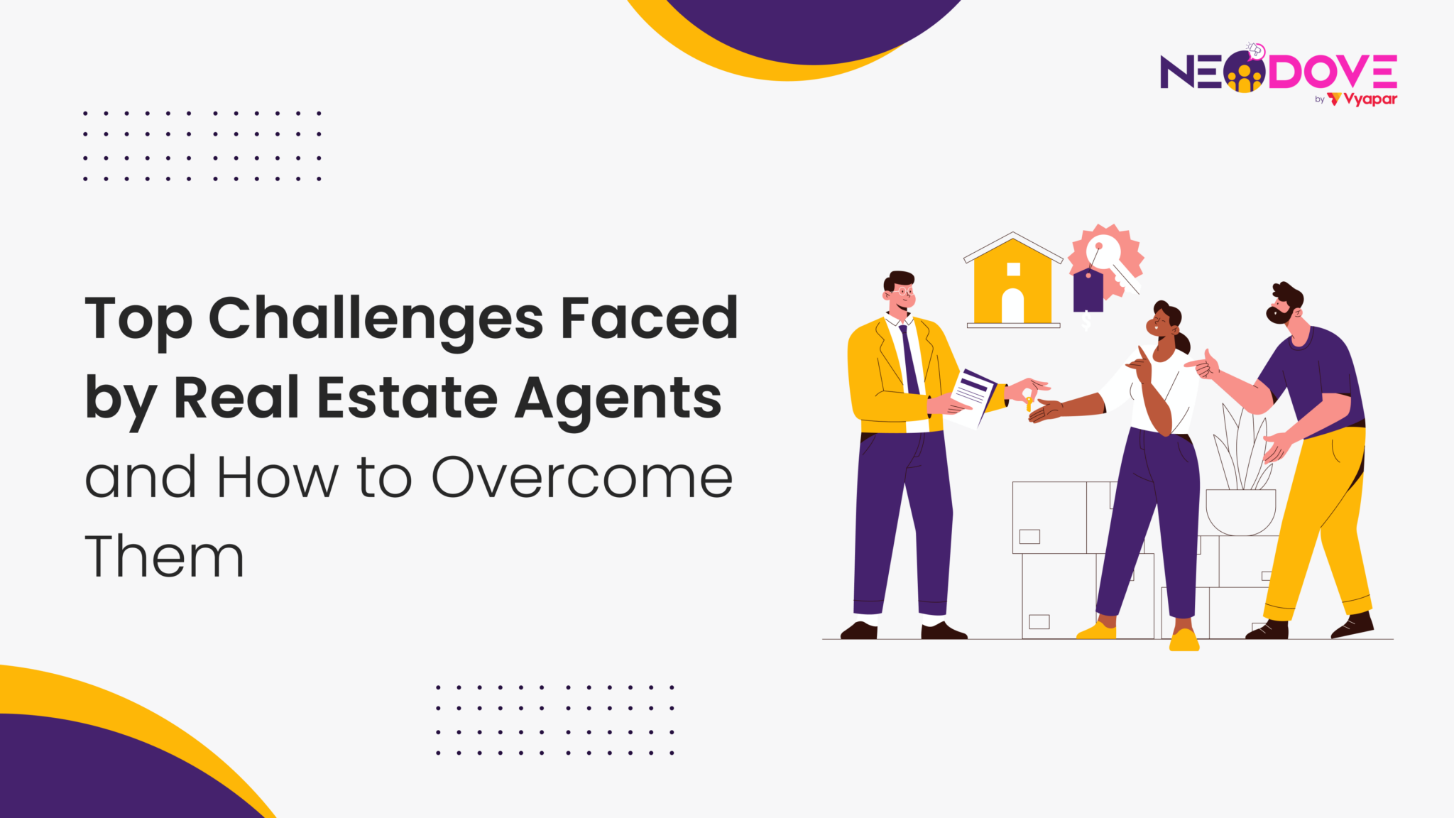 Real Estate Agent Challenges & Smart CRM Solutions | NeoDove