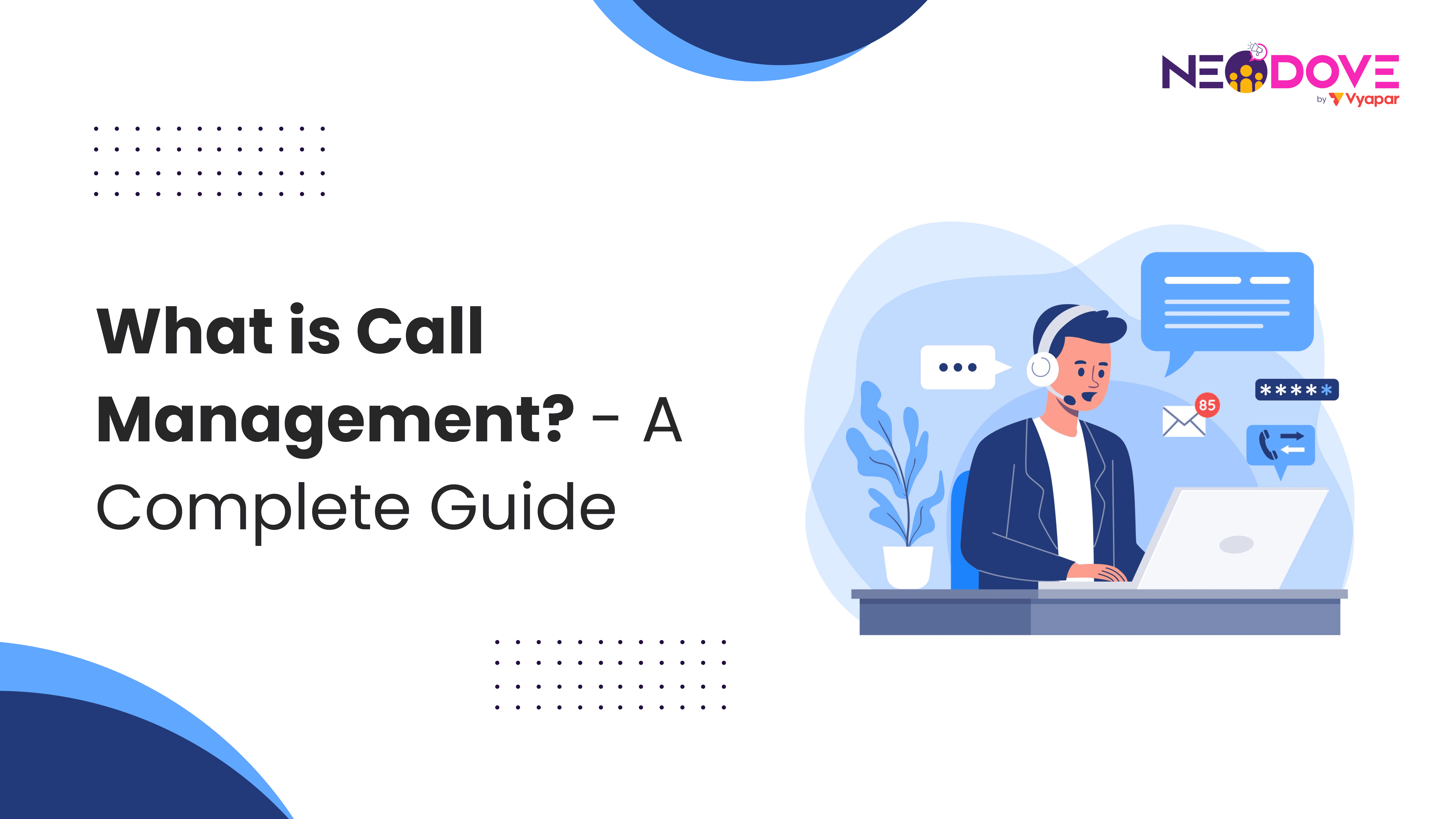 What is Call Management? – A Complete Guide | NeoDove