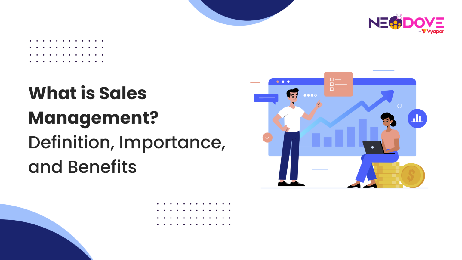 What is Sales Management? Definition, Importance, & Benefits | NeoDove